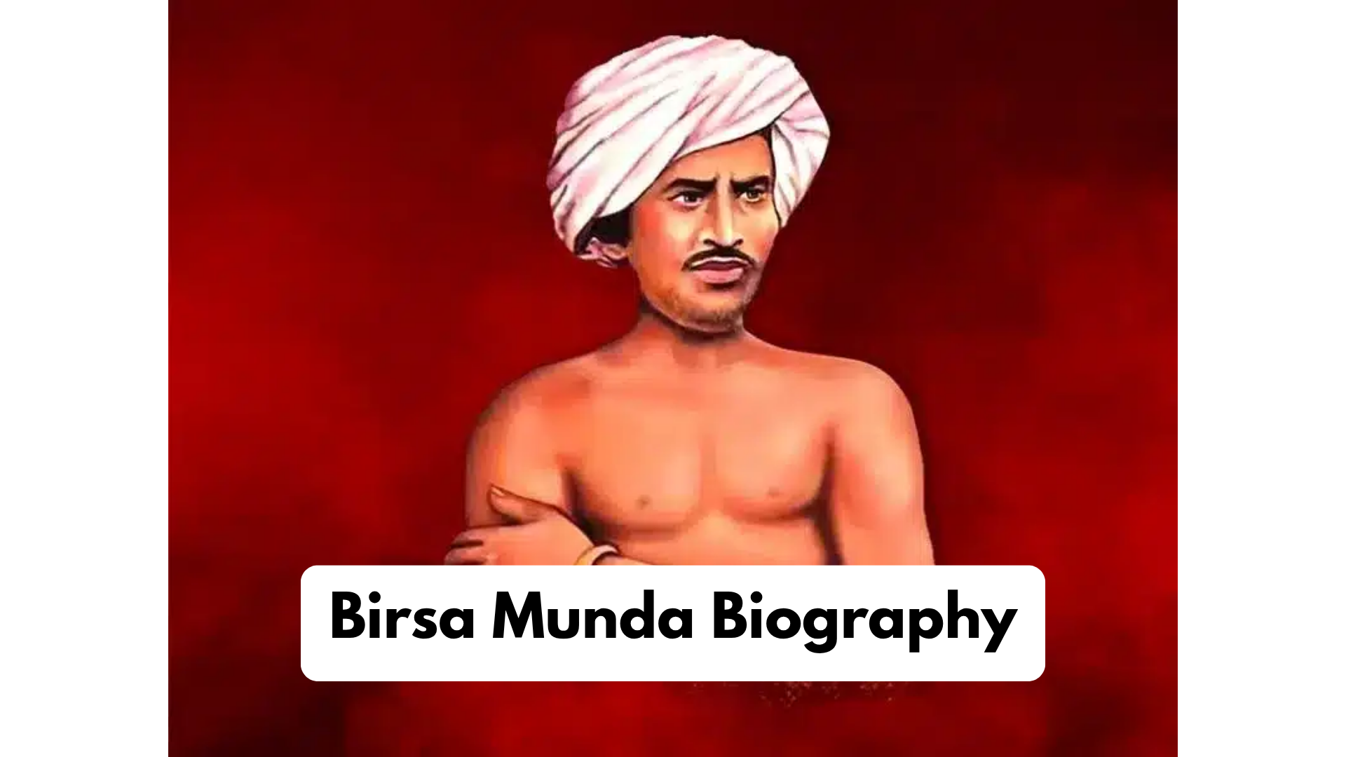 Birsa Munda Biography: Wikipedia, Nationality, Family, Religious ...