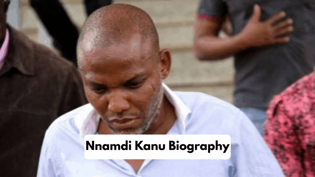Nnamdi Kanu Biography: Age, Net Worth, Family, Arrest, Sentence ...